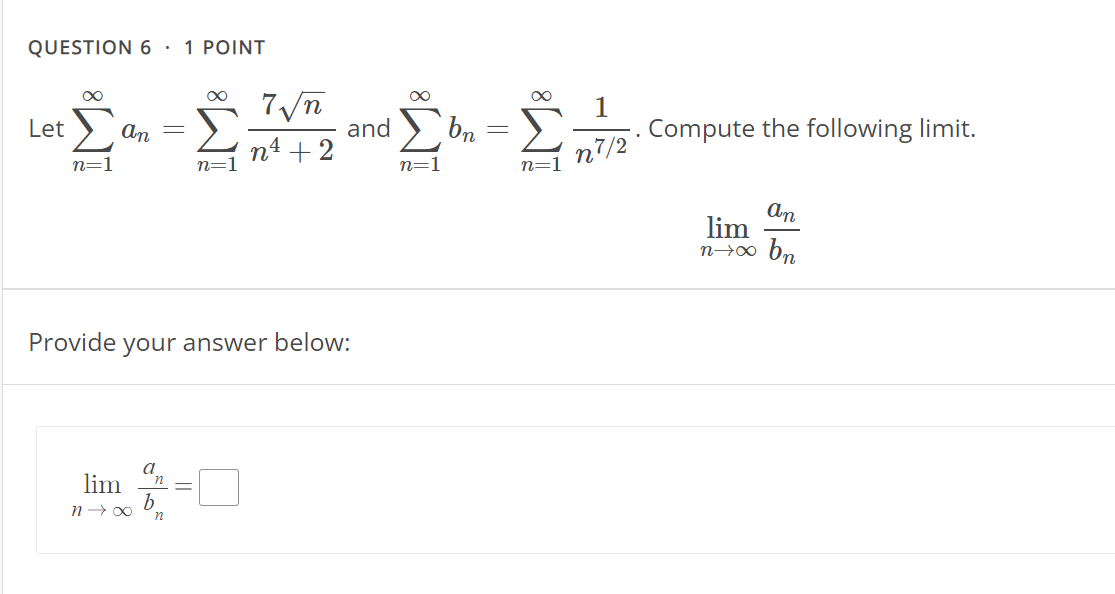 Solved Let ∑n=1∞ a_n=∑n=1∞7√n/n^4+2 and ∑n=1∞ b_n=∑n=1∞ | Chegg.com Solved Let ∑n=1∞ a_n=∑n=1∞7√n/n^4+2 and ∑n=1∞ b_n=∑n=1∞ | Chegg.com
