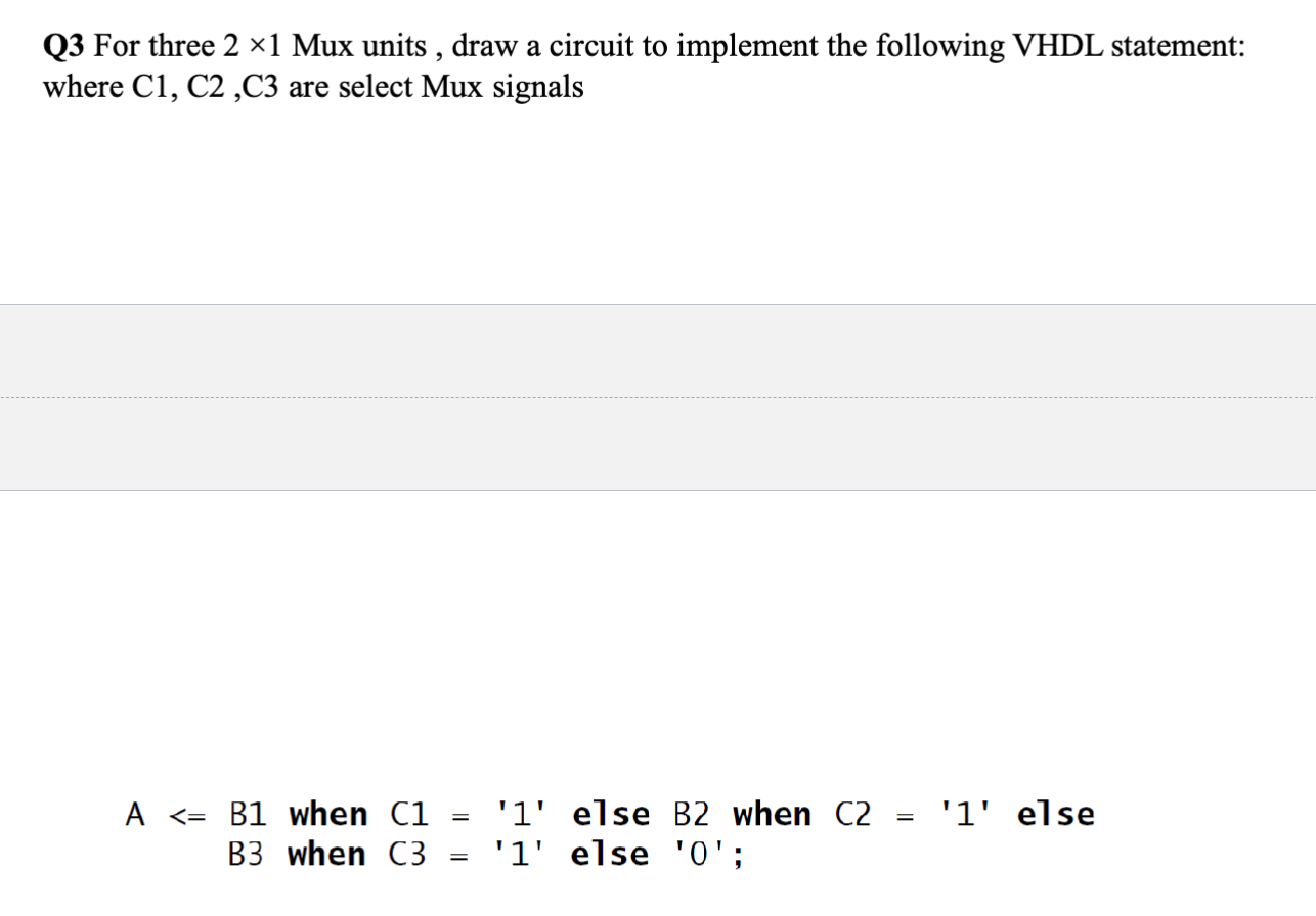 Solved Q3 ﻿For three 2×1 ﻿Mux units, draw a circuit to | Chegg.com
