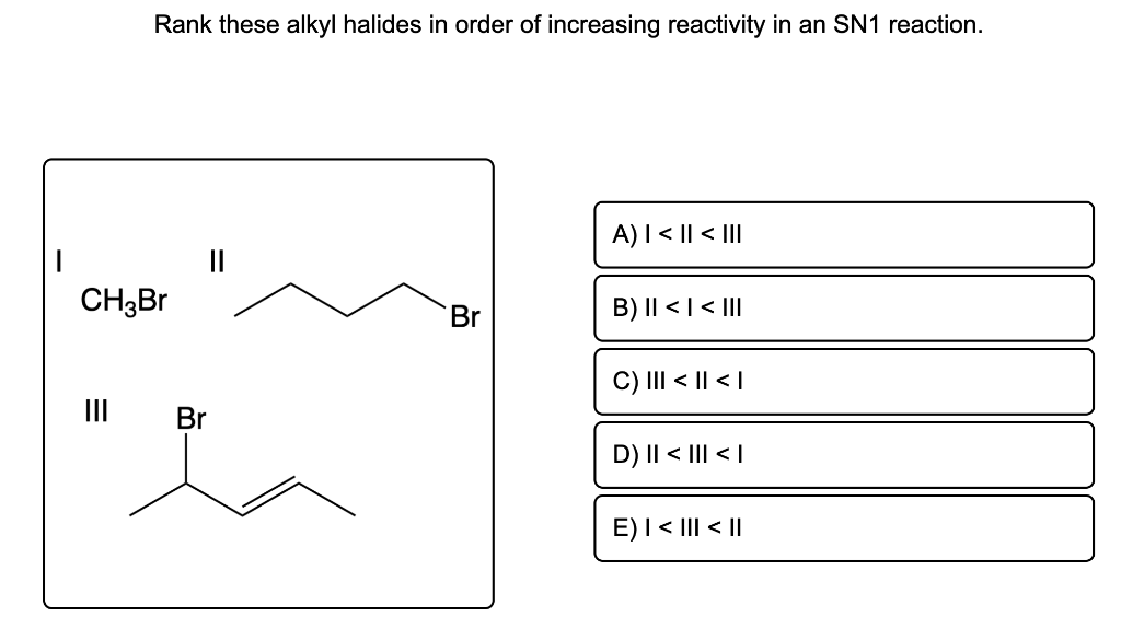 Solved Rank these alkyl halides in order of increasing | Chegg.com