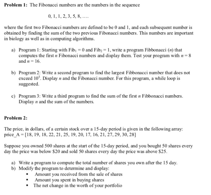 Solved Problem 1: The Fibonacci numbers are the numbers in | Chegg.com