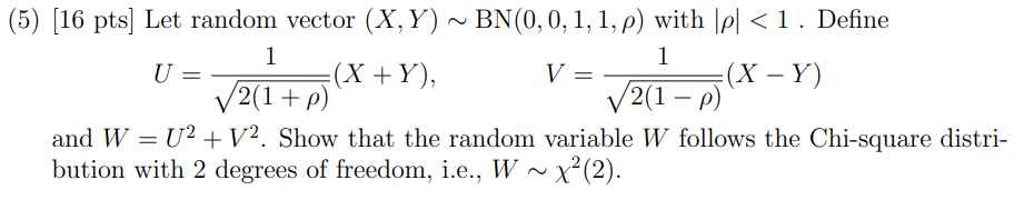 Solved (5) (16 pts) Let random vector (X,Y) ~ BN(0,0,1,1, p) | Chegg.com