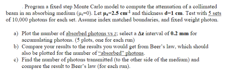 Program a fixed step Monte Carlo model to compute the | Chegg.com