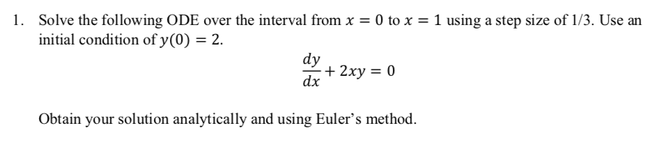 Solved 1. Solve the following ODE over the interval from x = | Chegg.com Solved 1. Solve the following ODE over the interval from x = | Chegg.com