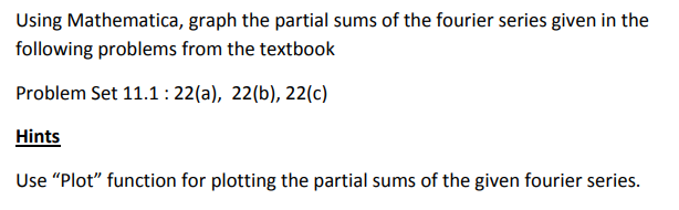 Solved Using Mathematica, graph the partial sums of the | Chegg.com