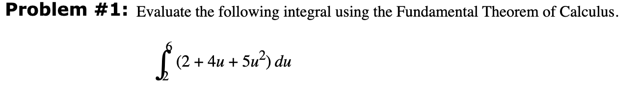 Solved Problem #1: Evaluate the following integral using the | Chegg.com