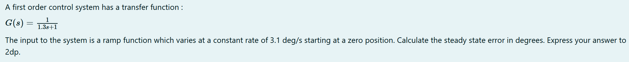 Solved = A first order control system has a transfer | Chegg.com