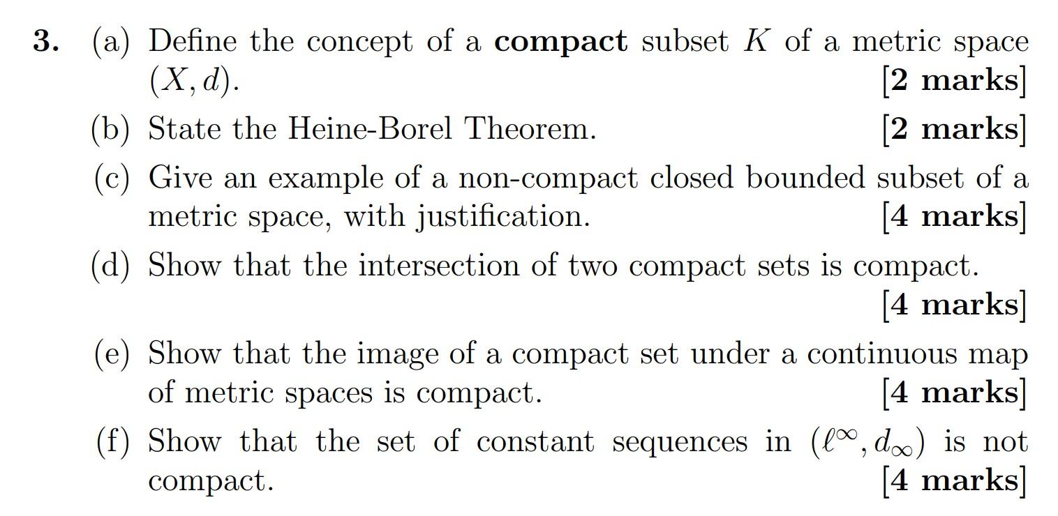 Solved 3. (a) Define the concept of a compact subset K of a | Chegg.com