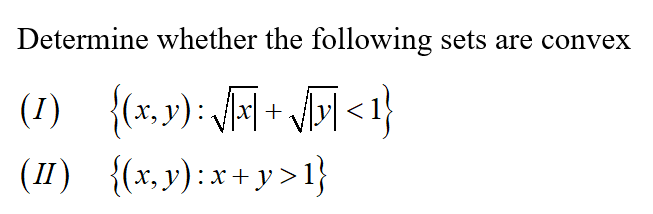 Solved Determine whether the following sets are convex (I) | Chegg.com