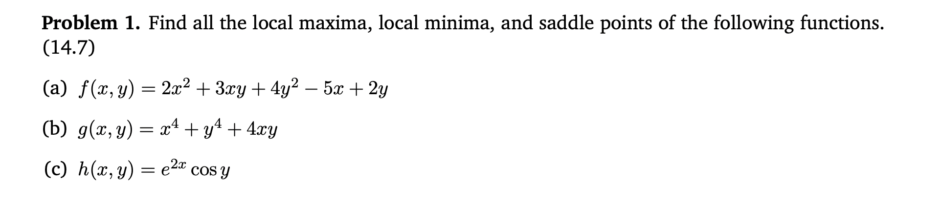 Solved Problem 1. Find all the local maxima, local minima, | Chegg.com