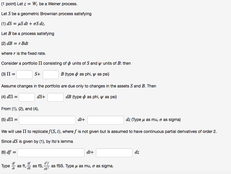 Solved (1 point) Let z-W, be a Weiner process Let S be a | Chegg.com