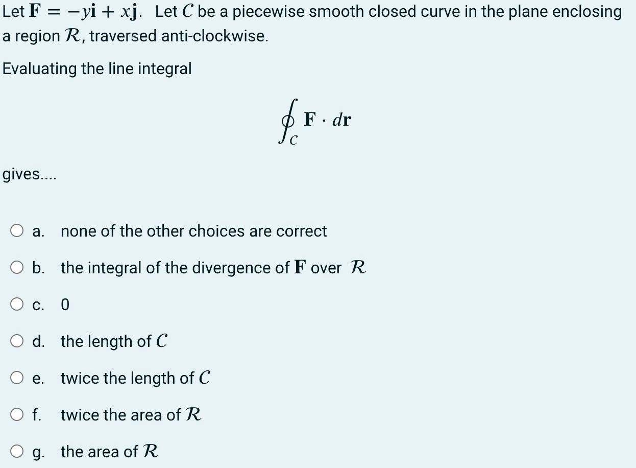 Solved Let F=−yi+xj. Let C be a piecewise smooth closed | Chegg.com