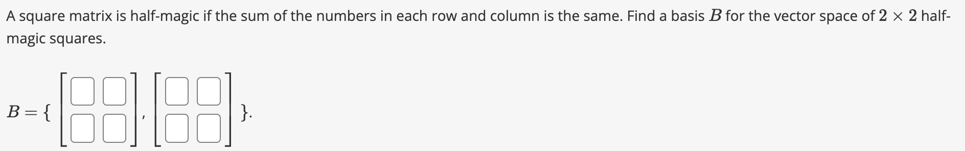 Solved A square matrix is half-magic if the sum of the | Chegg.com