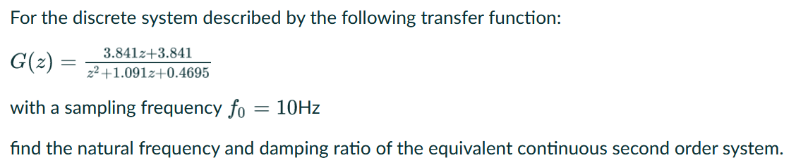 Solved For the discrete system described by the following | Chegg.com