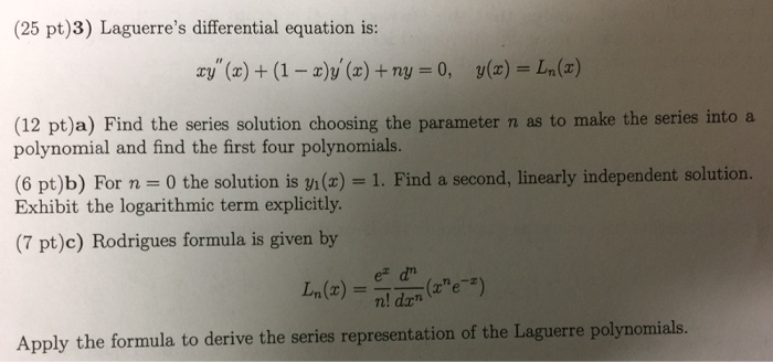 Solved (25 pt)3) Laguerre's differential equation is: (12 | Chegg.com