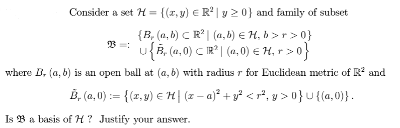 Solved Consider a set H={(x,y)∈R2∣y≥0} and family of subset | Chegg.com