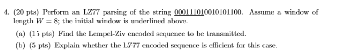 Solved 4. (20 pts) Perform an LZ77 parsing of the string | Chegg.com