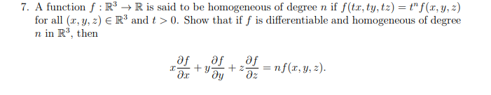 Solved 7. A function f:R3→R is said to be homogeneous of | Chegg.com