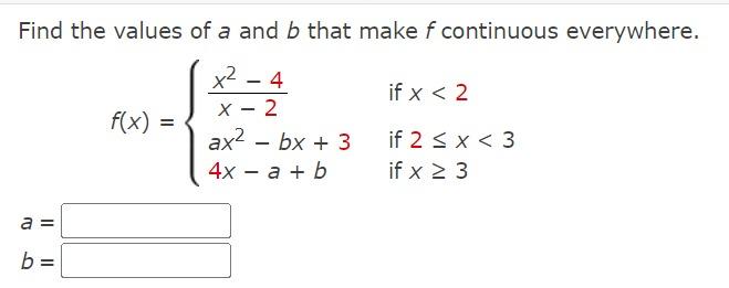 Solved Find the values of a and b that make f continuous | Chegg.com