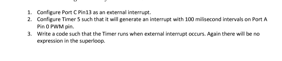 1. Configure Port C Pin13 as an external interrupt. | Chegg.com