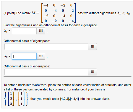 Solved (1 point) 1 Let vi = and V3 = be eigenvectors of the | Chegg.com