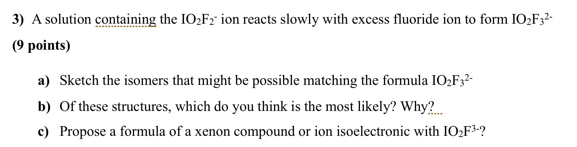 Solved A solution containing the IO2F2-ion reacts slowly | Chegg.com