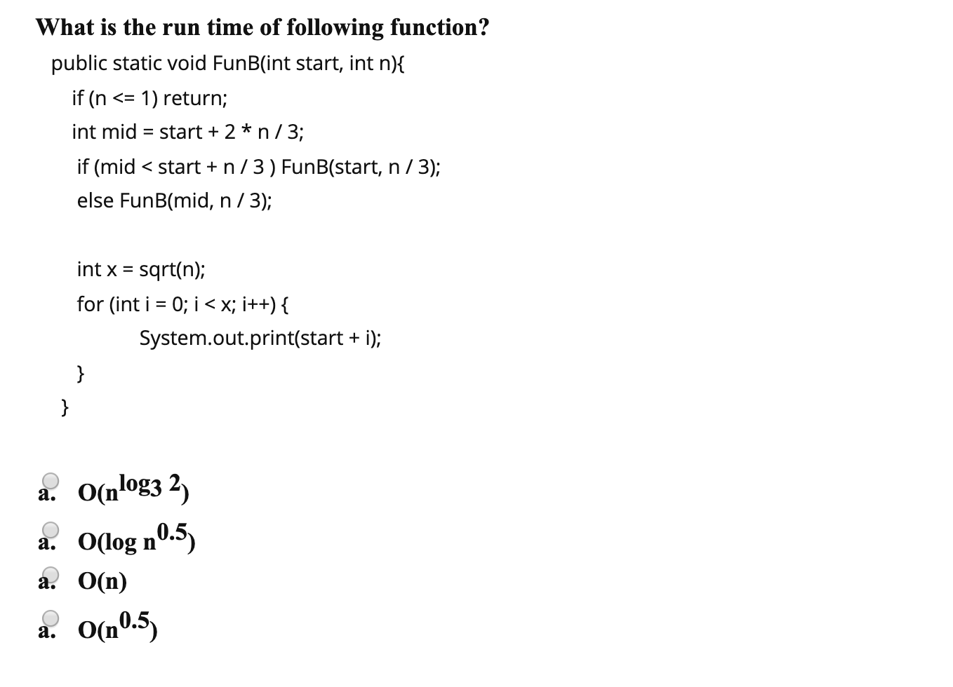 Solved What is the run time of following function? public | Chegg.com