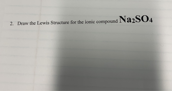 Solved Draw the Lewis Structure for the ionic compound | Chegg.com