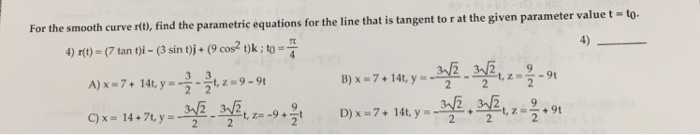 Solved For the smooth curve r(t), find the parametric | Chegg.com