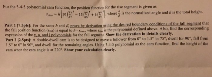 Solved For the 3-4-5 polynomial cam function, the position | Chegg.com