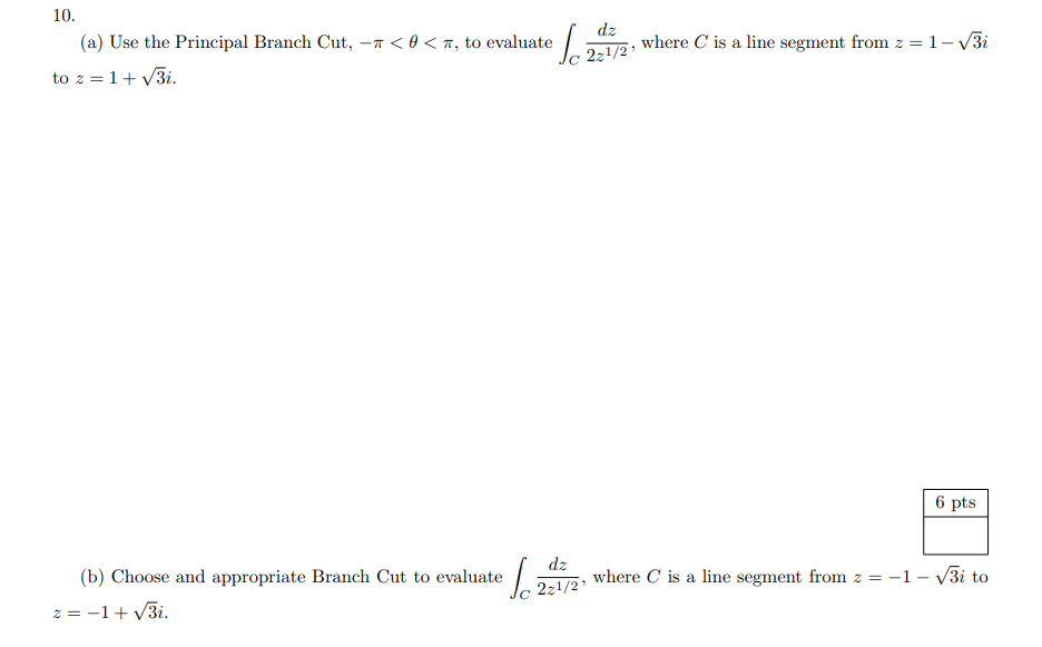 Solved 10. (a) Use the Principal Branch Cut, -1