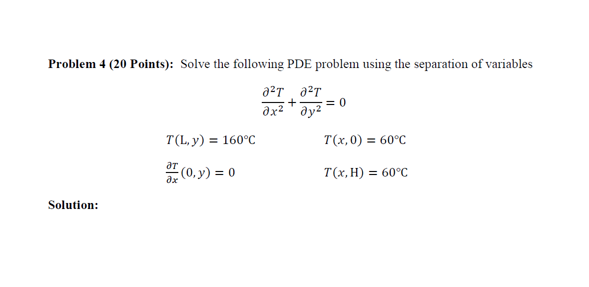 Solved Problem 4 (20 Points): Solve the following PDE | Chegg.com