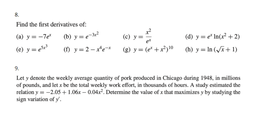 Solved 8. Find the first derivatives of: (a) y=−7ex (b) | Chegg.com