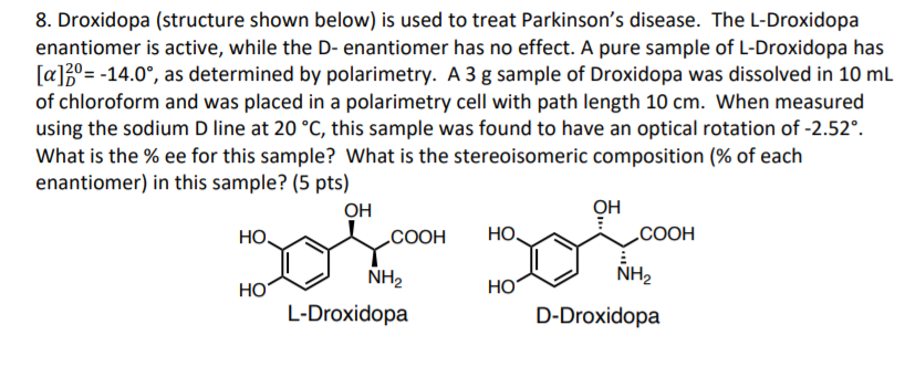 Solved Droxidopa (structure shown below) is used to treat | Chegg.com