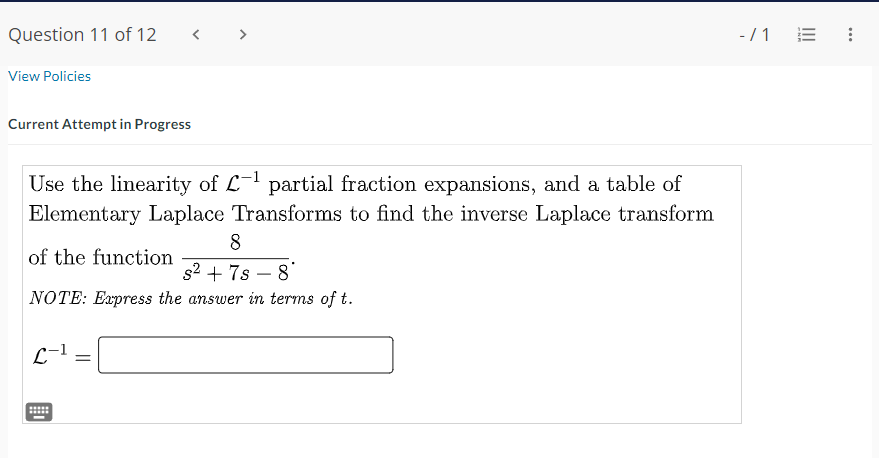 Solved Current Attempt in Progress Use the linearity of L−1 | Chegg.com