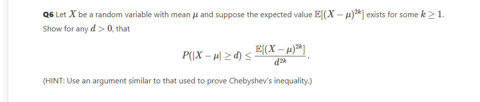 Solved Q6 Let X be a random variable with mean μ and suppose | Chegg.com