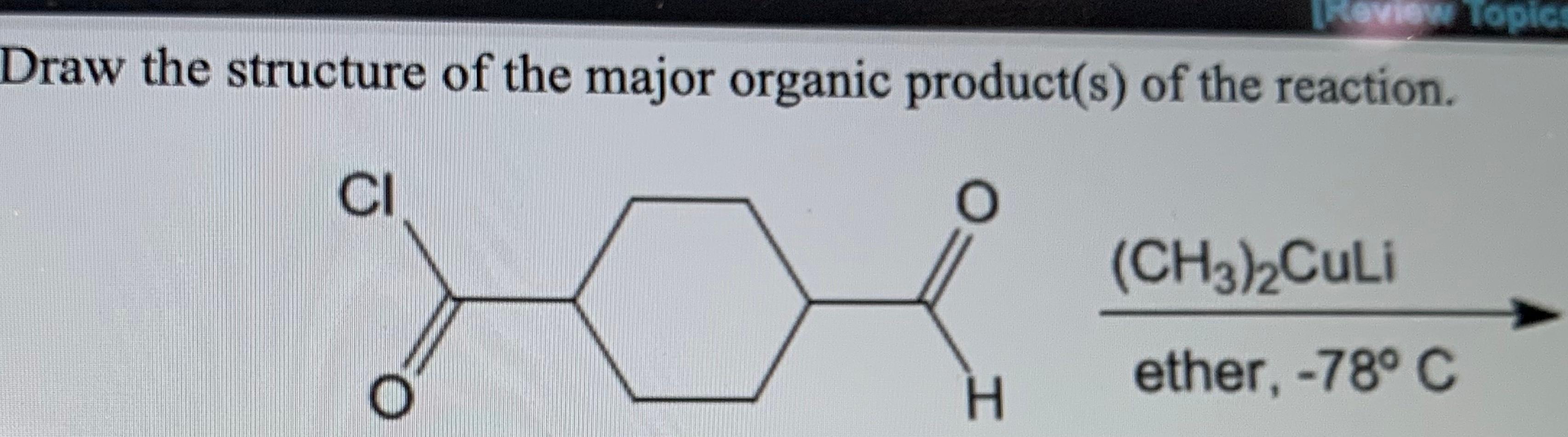 Solved Review Topics Draw the structure of the major organic | Chegg.com