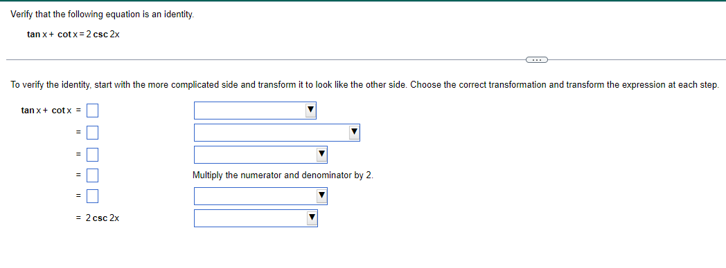 Solved Verify that the following equation is an identity. | Chegg.com Solved Verify that the following equation is an identity. | Chegg.com
