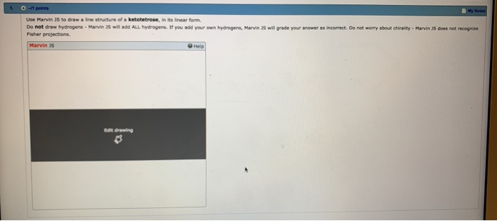 Solved Use Marvin JS to draw a line structure of a | Chegg.com