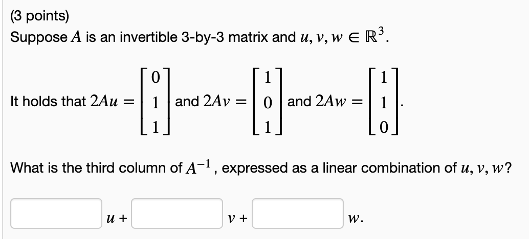 Solved (3 points) Suppose A is an invertible 3-by-3 matrix | Chegg.com