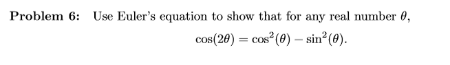 Solved Use Euler's equation to show that for any real number | Chegg.com