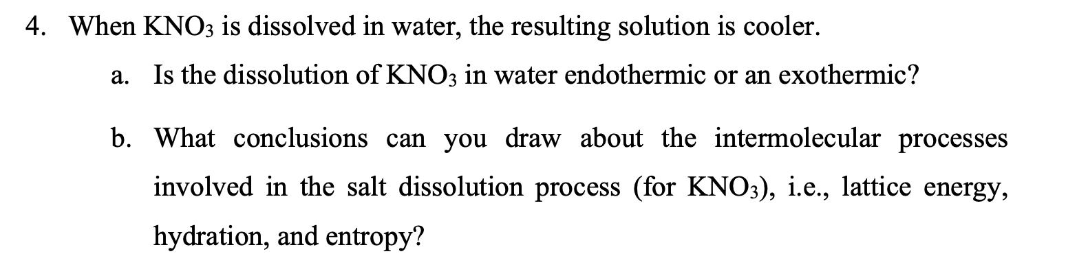 Solved 4. When KNO3 is dissolved in water, the resulting | Chegg.com