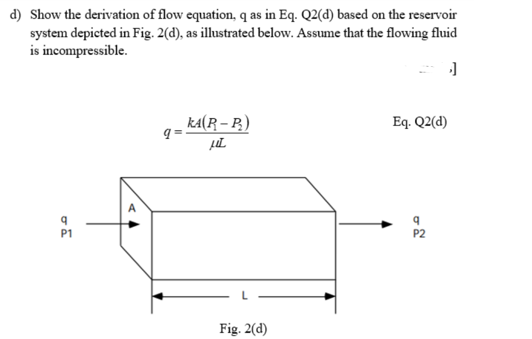 Solved d) Show the derivation of flow equation, q as in Eq. | Chegg.com