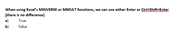 Solved When using Excel's MINVERSE or MMULT functions, we | Chegg.com