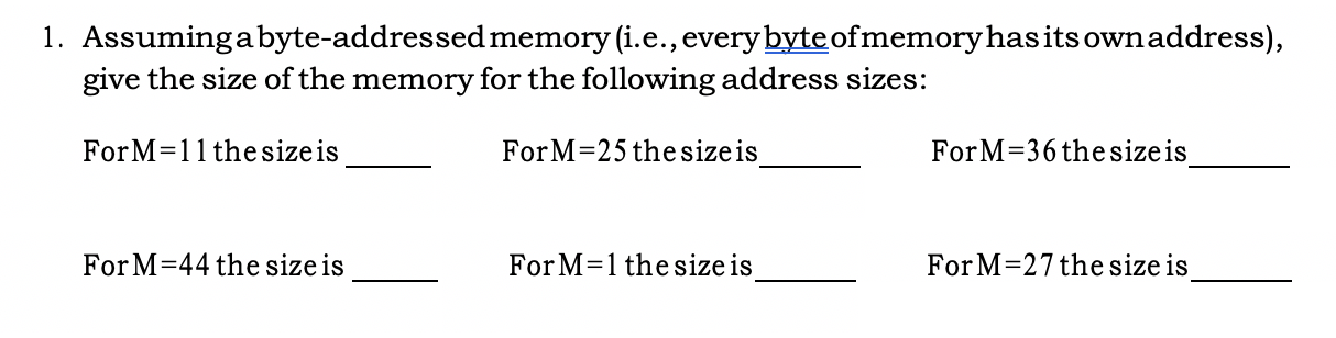 Solved 1. Assumingabyte-addressed memory (i.e., | Chegg.com