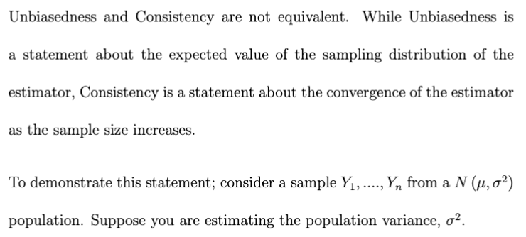 Solved Unbiasedness and Consistency are not equivalent. | Chegg.com
