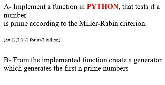 Solved A- Implement a function in PYTHON, that tests if a | Chegg.com