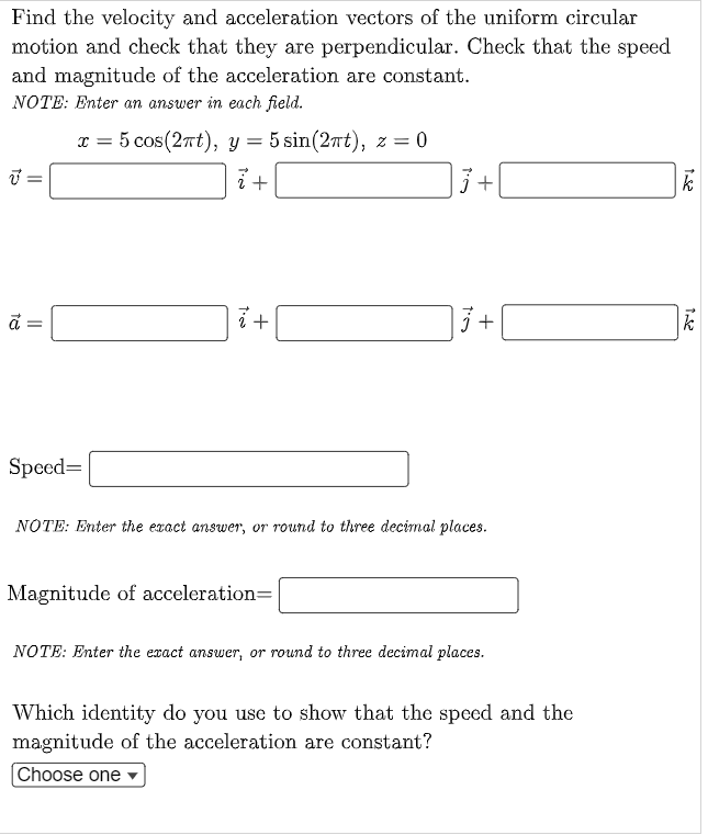Solved Find the velocity and acceleration vectors of the | Chegg.com