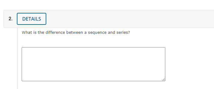 Solved 2 . DETAILS What is the difference between a sequence | Chegg.com