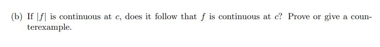 Solved 7. (a) Let f:D→R and define ∣f∣:D→R by ∣f∣(x)=∣f(x)∣. | Chegg.com