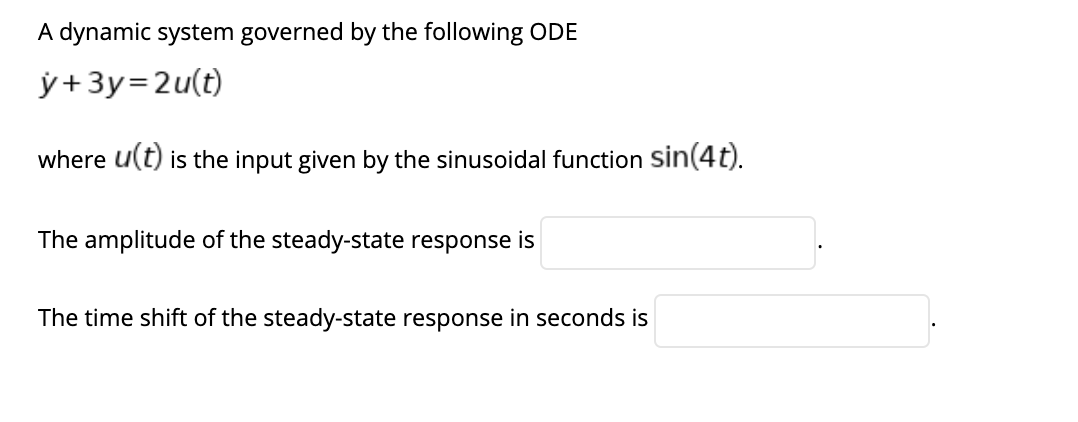 Solved A dynamic system governed by the following ODE | Chegg.com